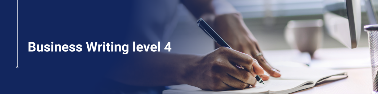 Business Writing level 4 - Online Short Course - eLearning